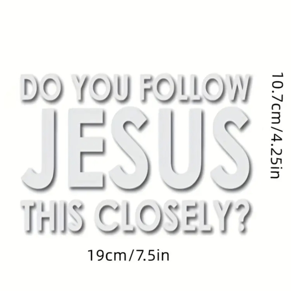 Other | Christian Do You Follow Jesus This Closely Car Decal | Poshmark